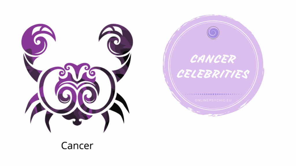 100+ Famous Cancerians: Celebrities With Cancer Star Sign